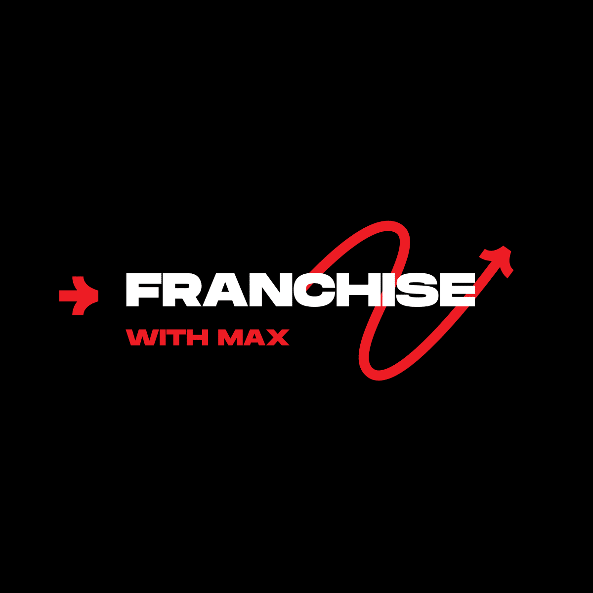 Franchise With Max | Max Emma